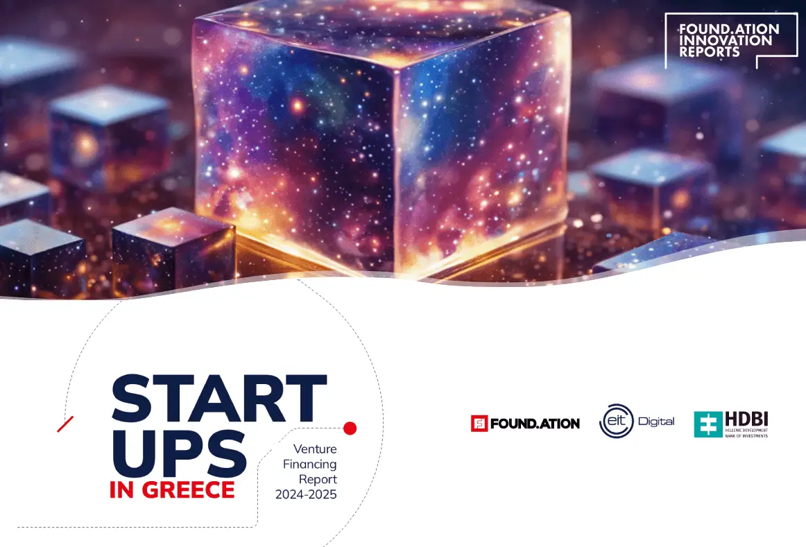 Startups in Greece 2024-2025: Το ετήσιο report από το Found.ation και ...